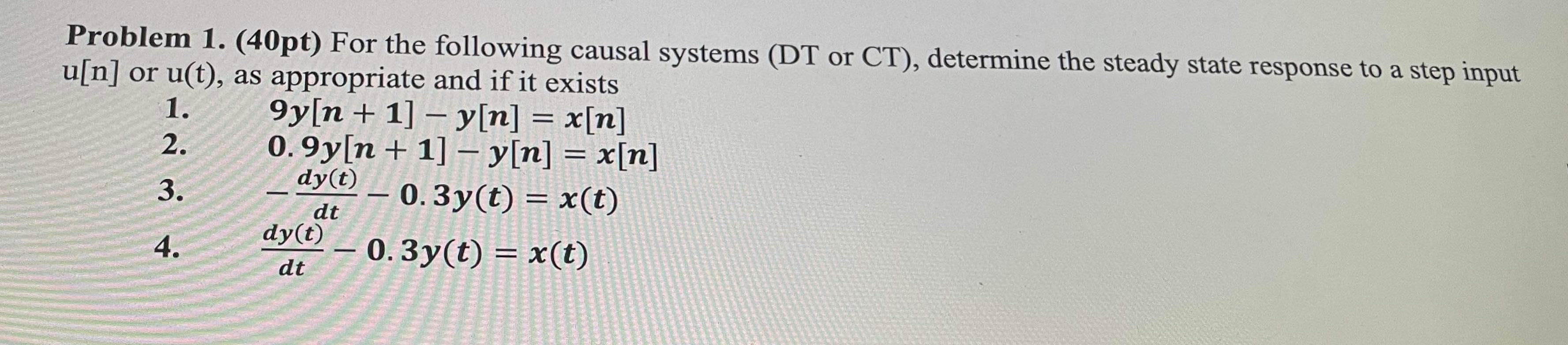 Solved Problem 1. (40pt) For the following causal systems | Chegg.com