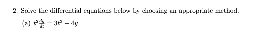 Solved Solve the differential equations below by choosing an | Chegg.com