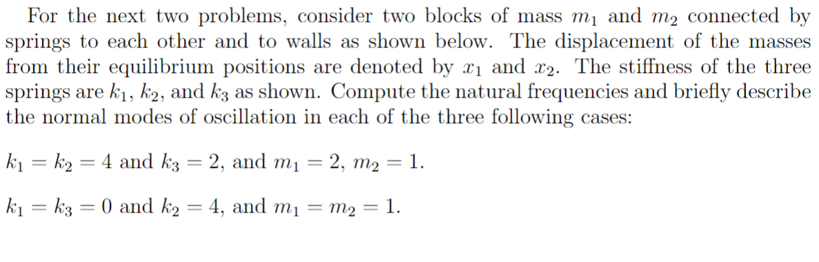 Solved For the next two problems, consider two blocks of | Chegg.com