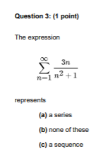 Solved Question 3: (1 point) The expression 3n 1 na n2+1 | Chegg.com