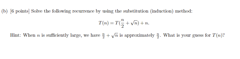 Solved [6 points] Solve the following recurrence by using | Chegg.com