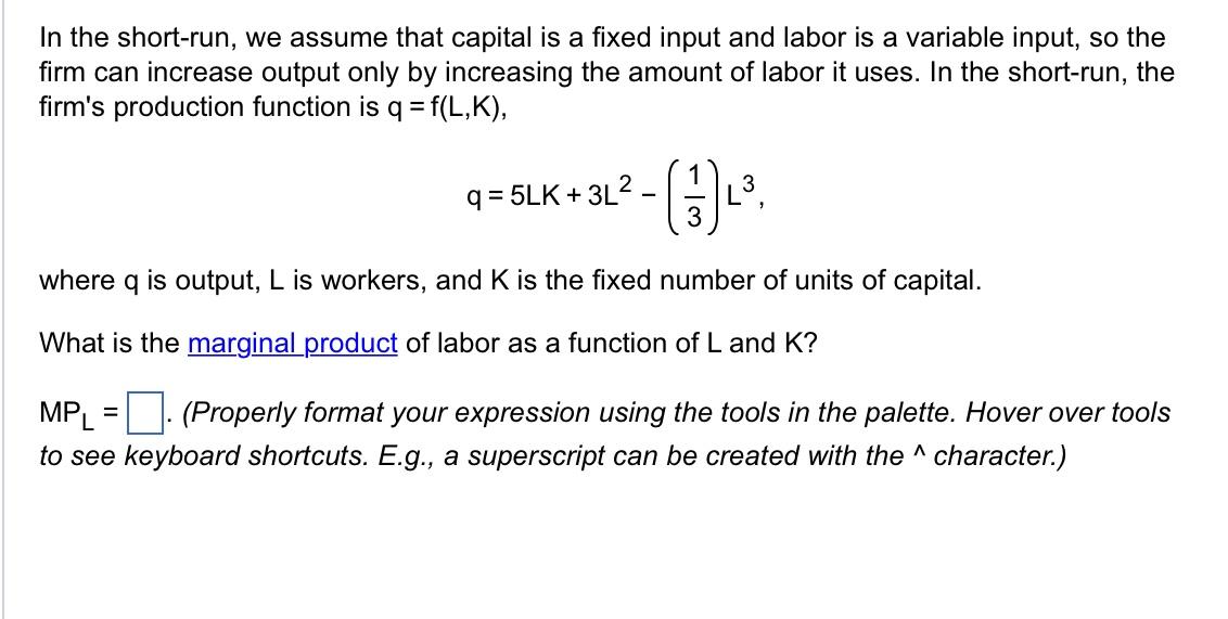 Solved In the short-run, we assume that capital is a fixed | Chegg.com