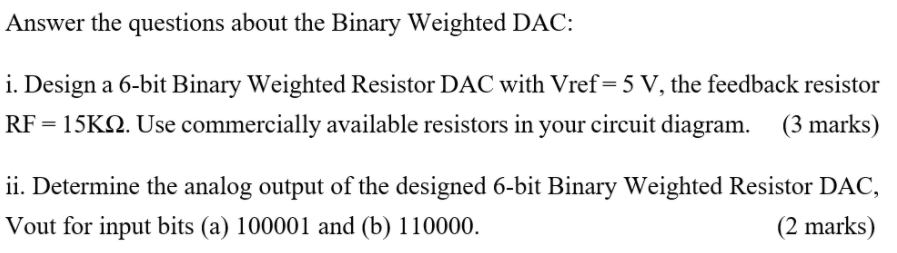 Solved Answer The Questions About The Binary Weighted Dac 