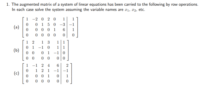 Solved 1. The augmented matrix of a system of linear | Chegg.com