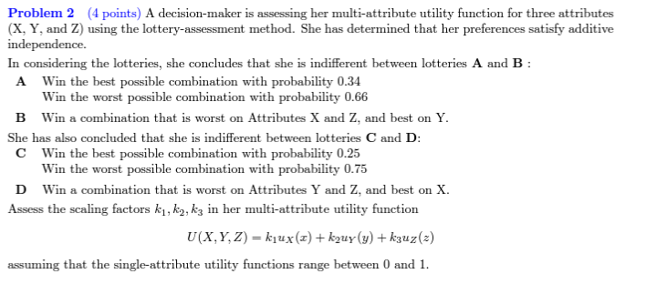 Problem 2 4 Points A Decision Maker Is Assessing 