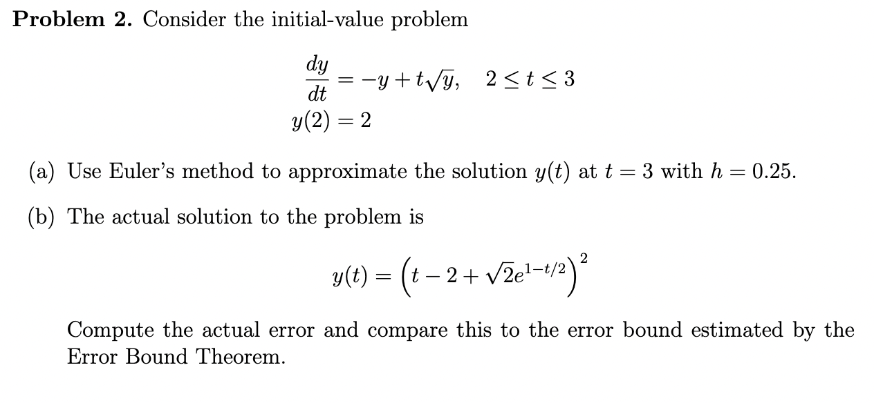 Solved Problem 2. Consider the initial-value problem | Chegg.com