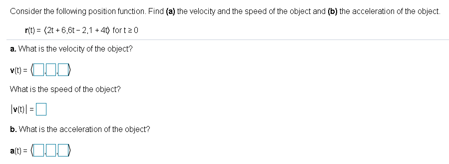 Solved Consider the following position function. Find (a) | Chegg.com