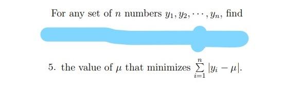 Solved For any set of n numbers y1,y2,⋯,yn, find 5. the | Chegg.com