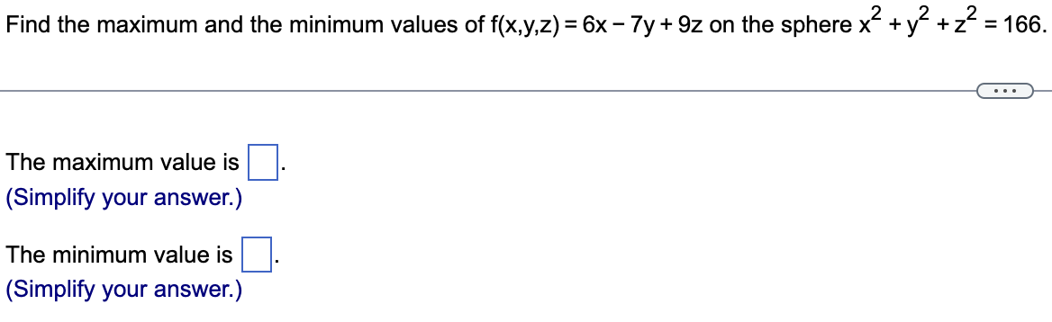 Solved Find the maximum and the minimum values of | Chegg.com