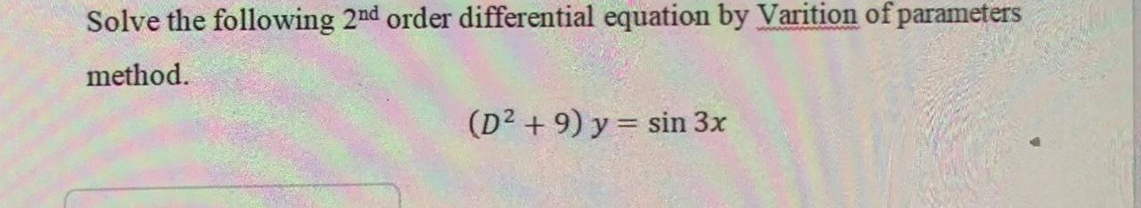 Solved Solve the following 2nd order differential equation | Chegg.com