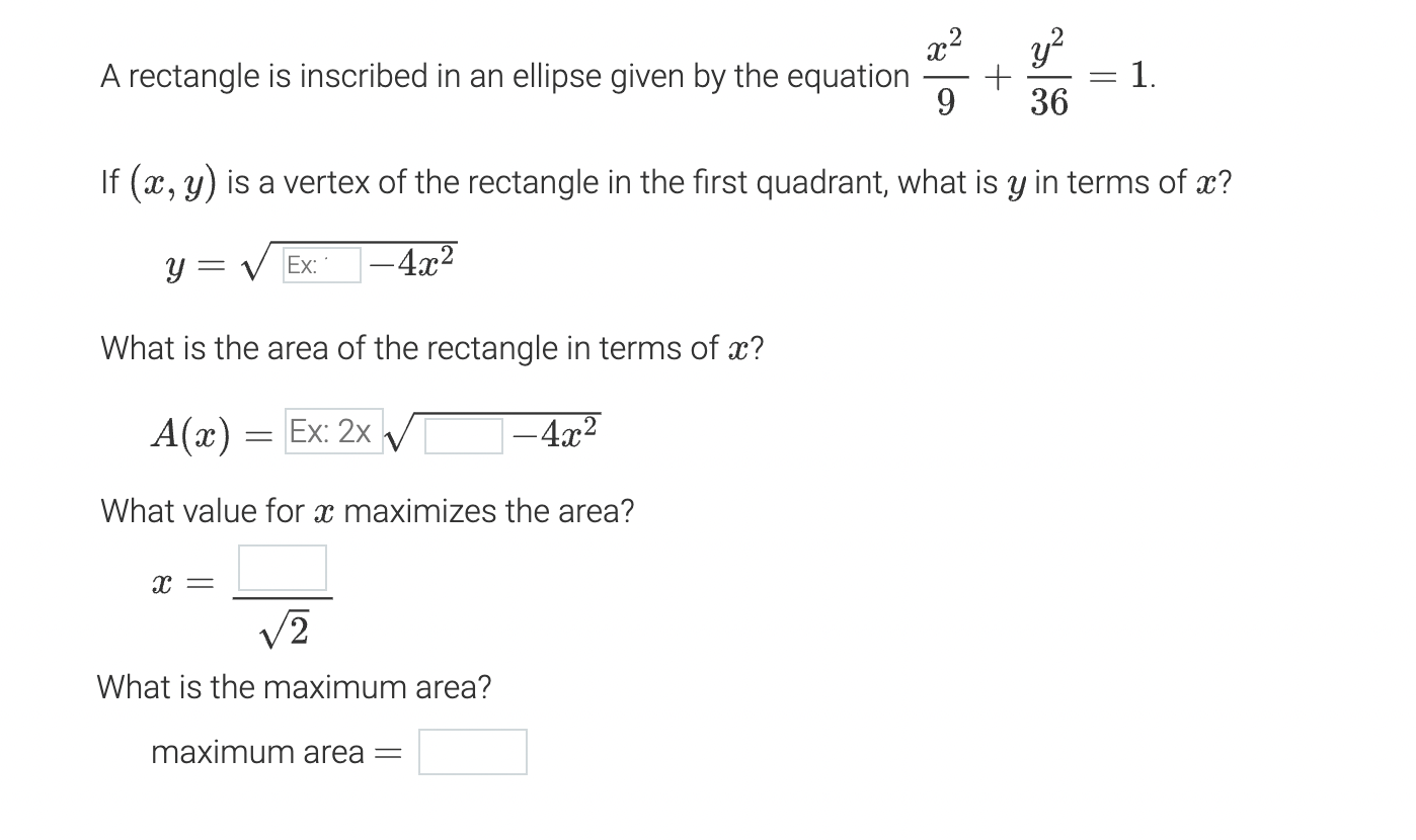 Solved A rectangle is inscribed in an ellipse given by the | Chegg.com