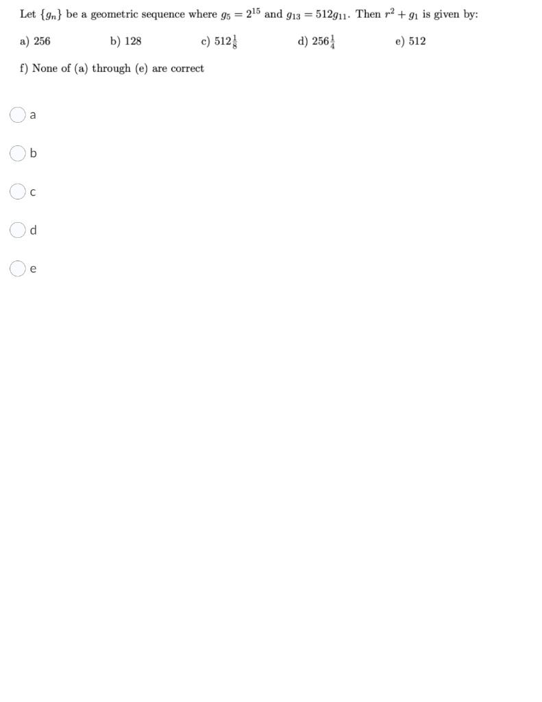 Solved Let {9n} be a geometric sequence where g5 = 215 and | Chegg.com
