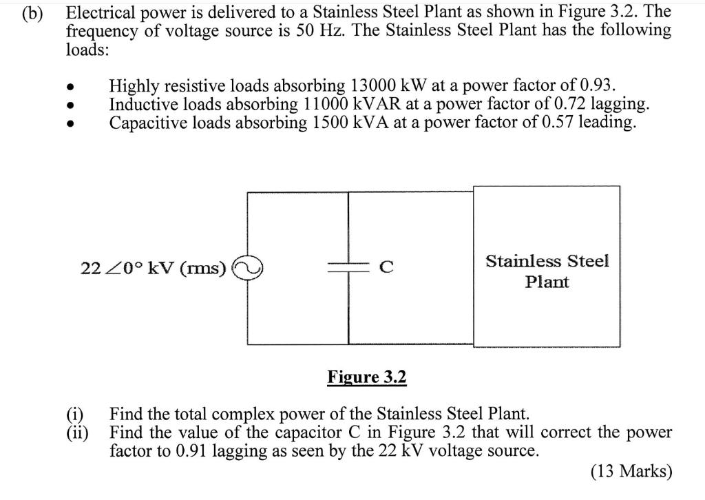 Solved (b) Electrical power is delivered to a Stainless | Chegg.com