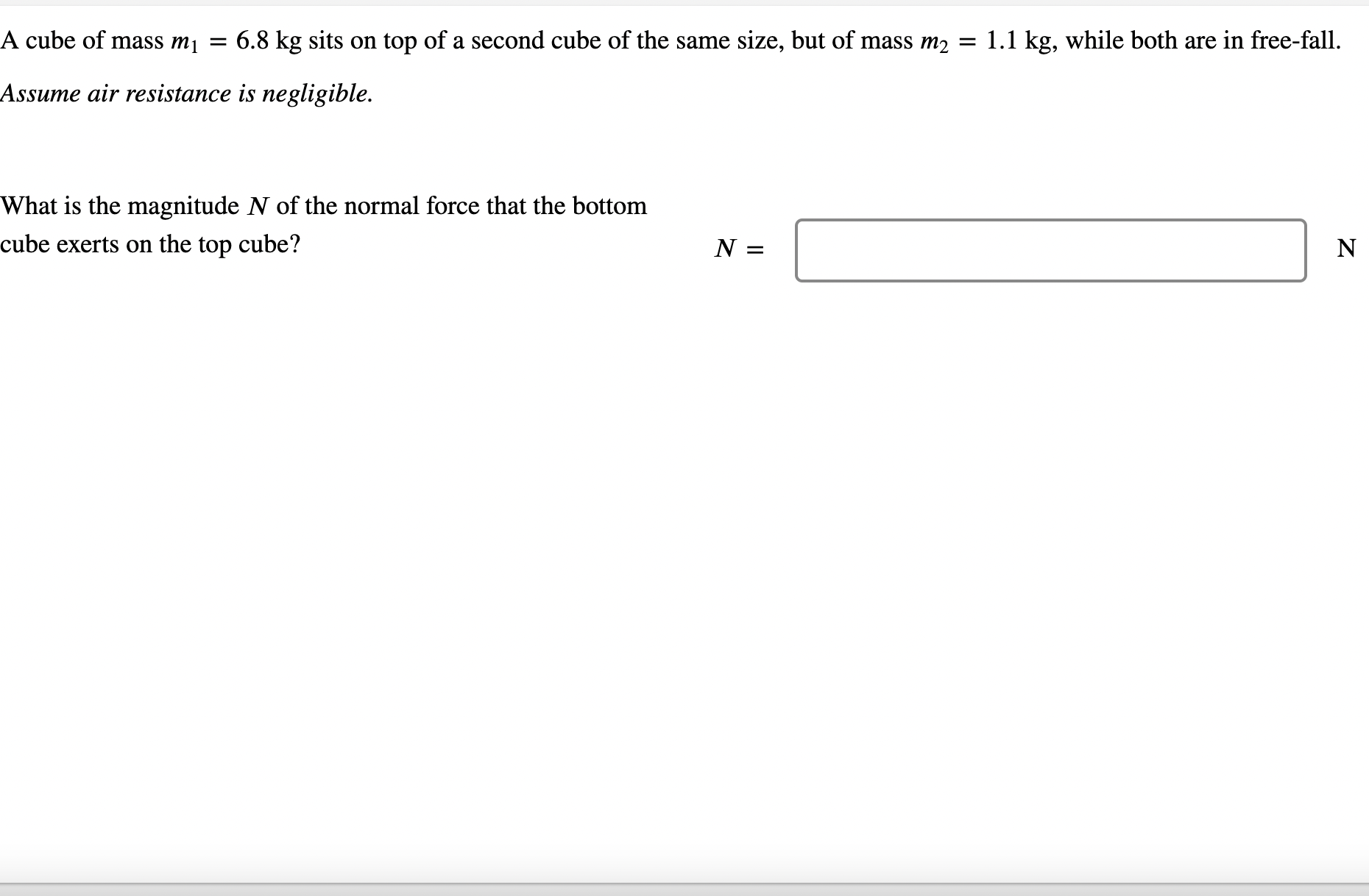 Solved A cube of mass m1=6.8kg ﻿sits on top of a second cube | Chegg.com
