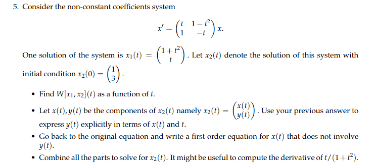 Solved 5. Consider the non-constant coefficients system | Chegg.com