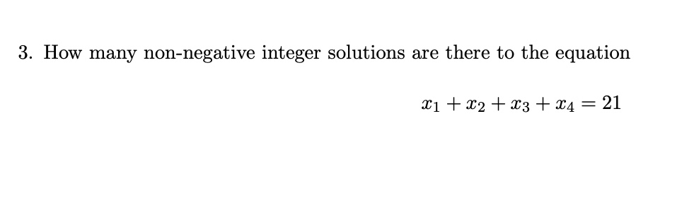 Solved 3. How many non-negative integer solutions are there | Chegg.com