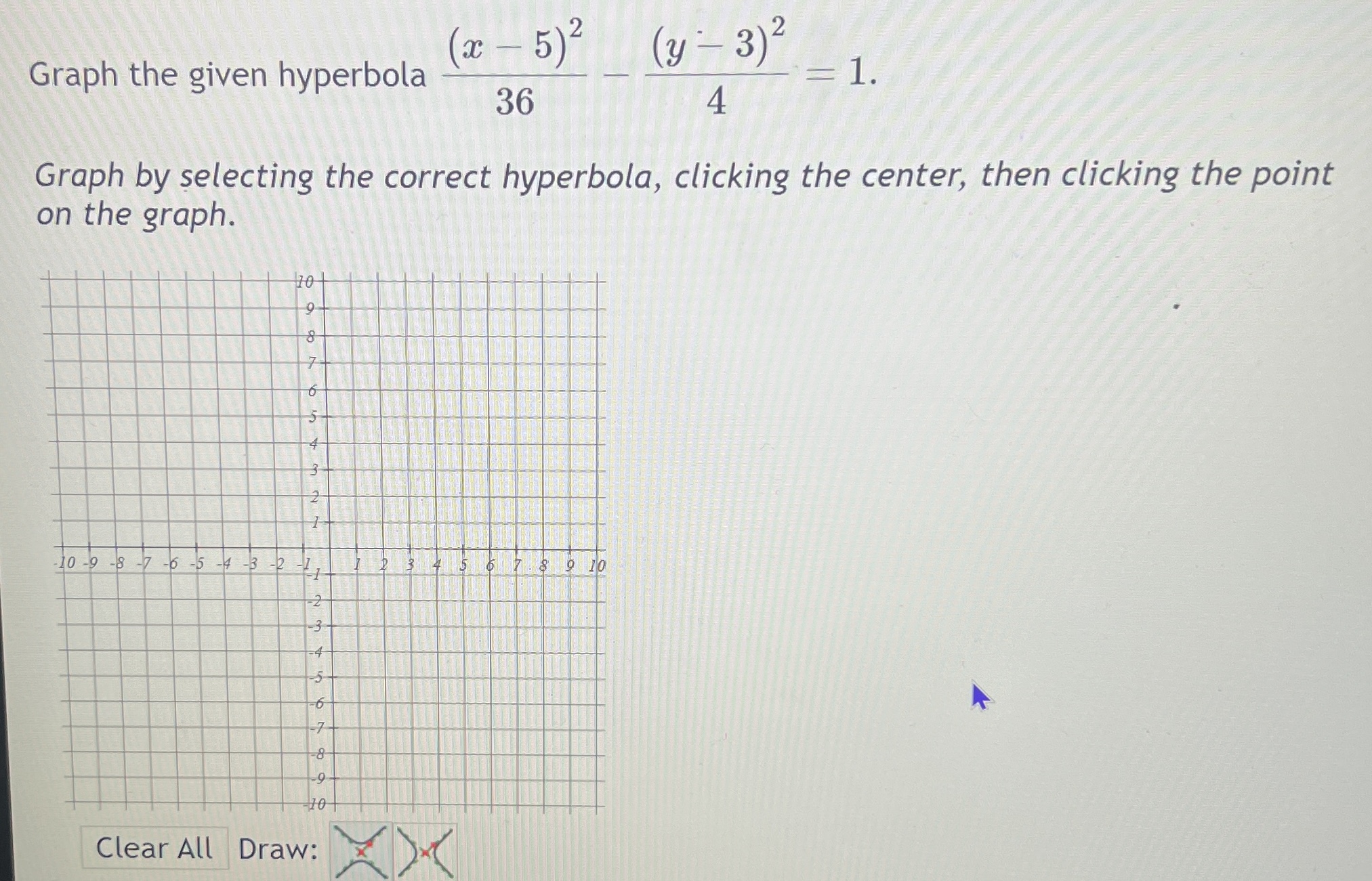 Solved Graph the given hyperbola (x-5)236-(y-3)24=1Graph by | Chegg.com