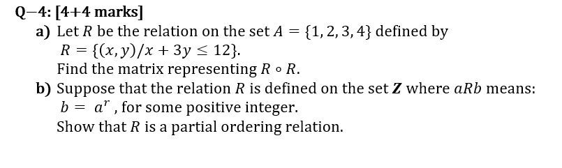 Solved Q−4:[4+4 marks ] a) Let R be the relation on the set | Chegg.com