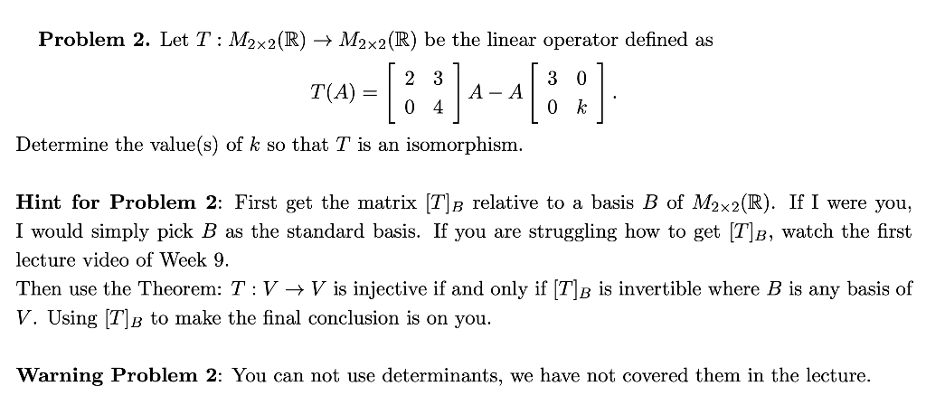 Solved Problem 2. Let T : M2x2(R) + M2x2(R) be the linear | Chegg.com