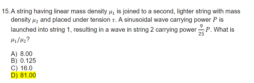 Solved 15. A string having linear mass density μ1 is joined | Chegg.com