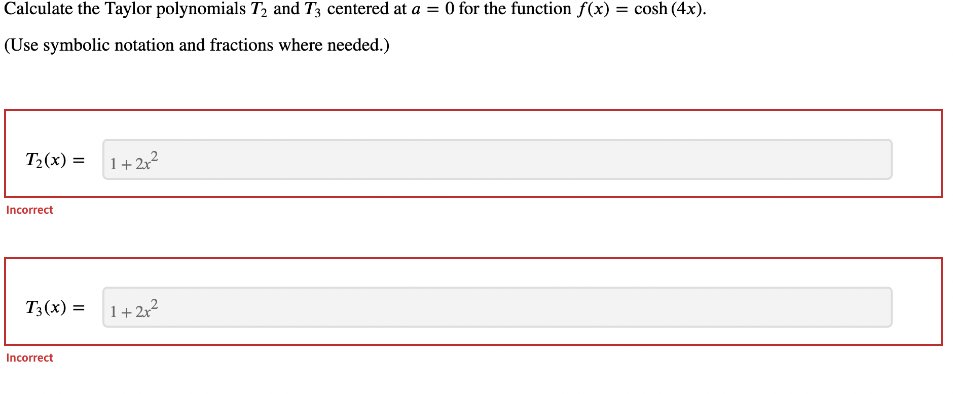 Solved Calculate the Taylor polynomials T2 and T3 centered | Chegg.com