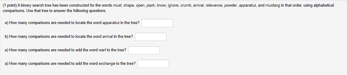 Solved (1 point) A binary search tree has been constructed | Chegg.com