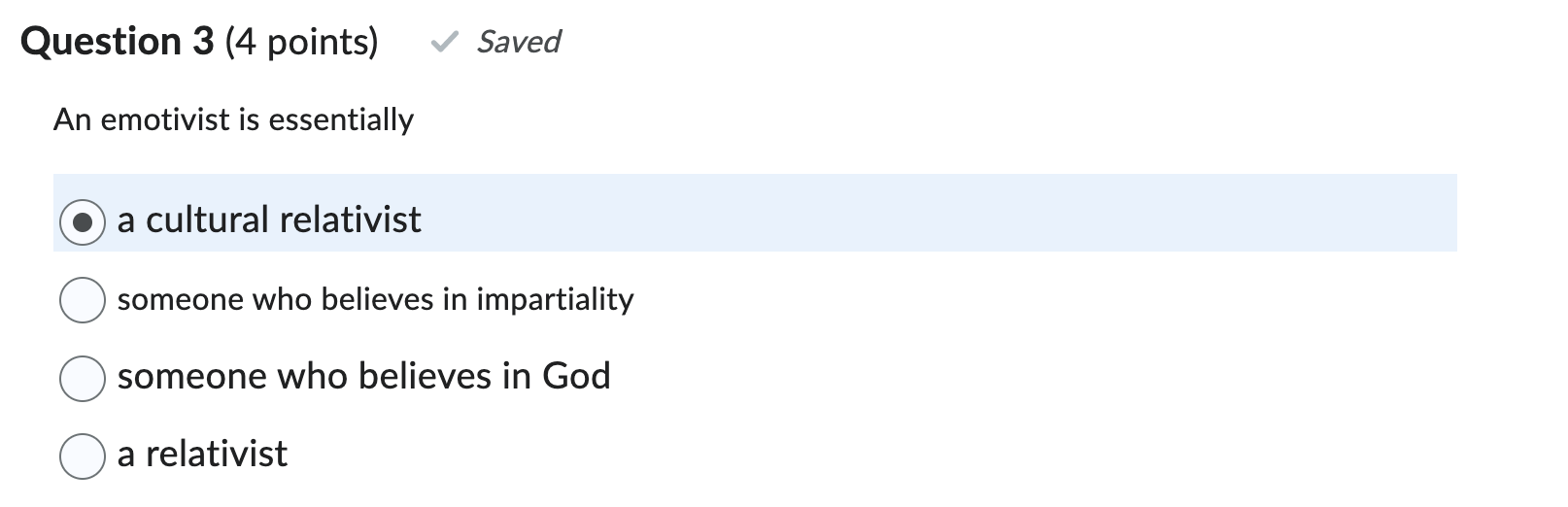 Solved Question 3 (4 points) Saved An emotivist is | Chegg.com Solved Question 3 (4 points) Saved An emotivist is | Chegg.com
