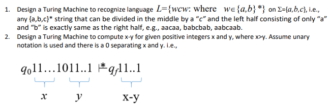 Solved Design a Turing Machine to recognize language L{wcw: | Chegg.com