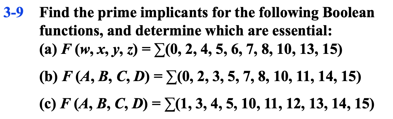 Solved 3-9 Find the prime implicants for the following | Chegg.com
