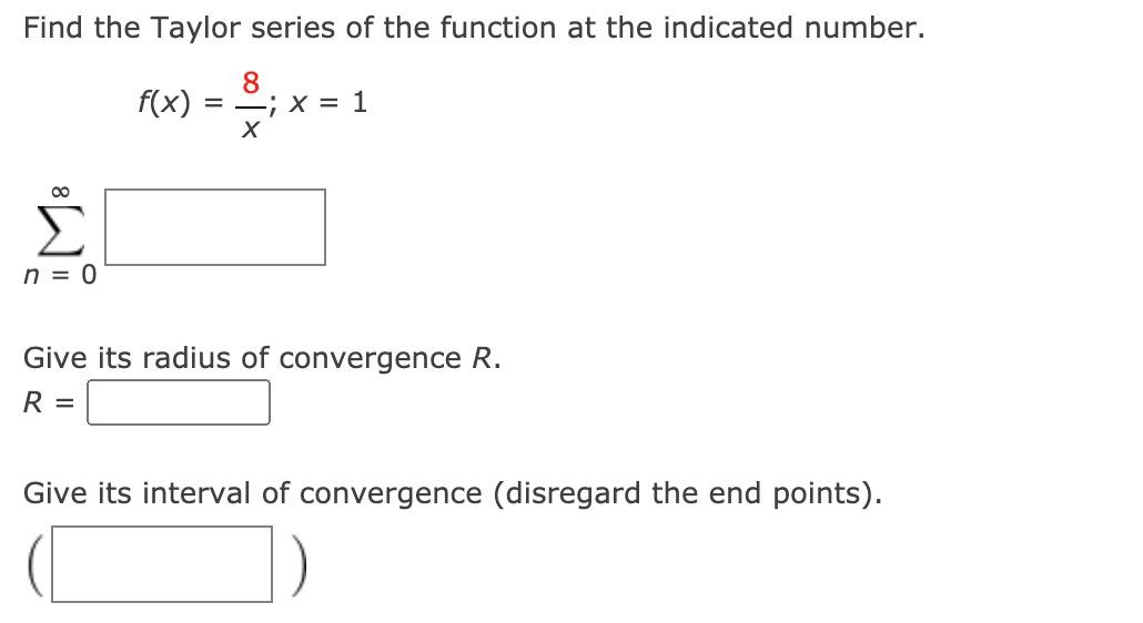 Solved Find the Taylor series of the function at the | Chegg.com