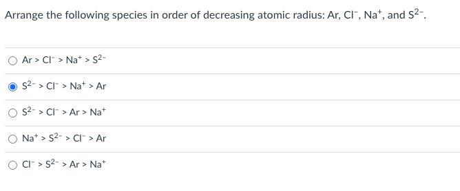 Solved Arrange The Following Species In Order Of Decreasing