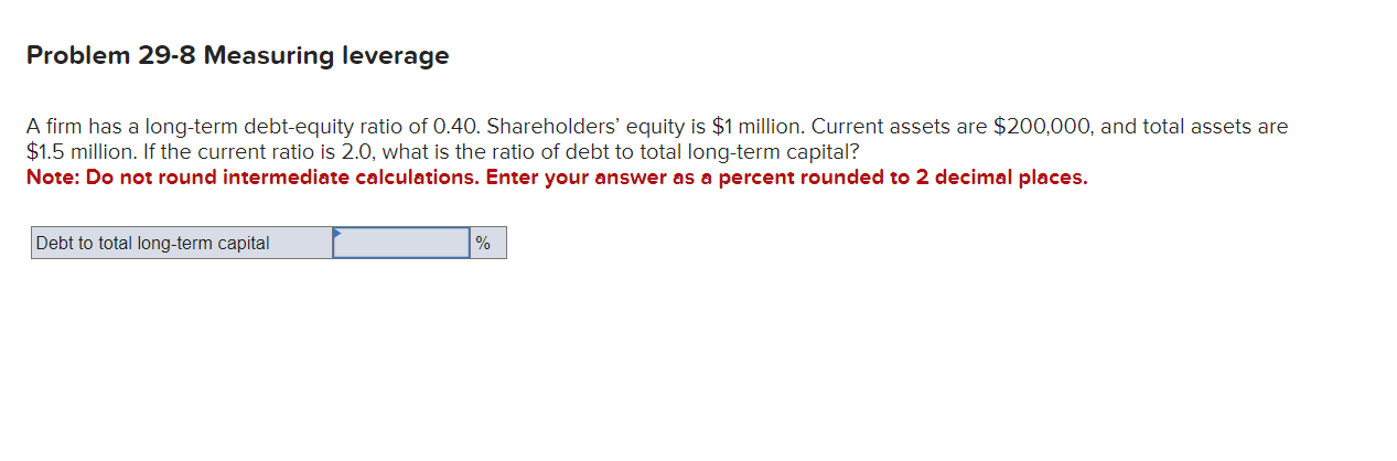 Solved Problem 29-8 ﻿Measuring leverageA firm has a | Chegg.com