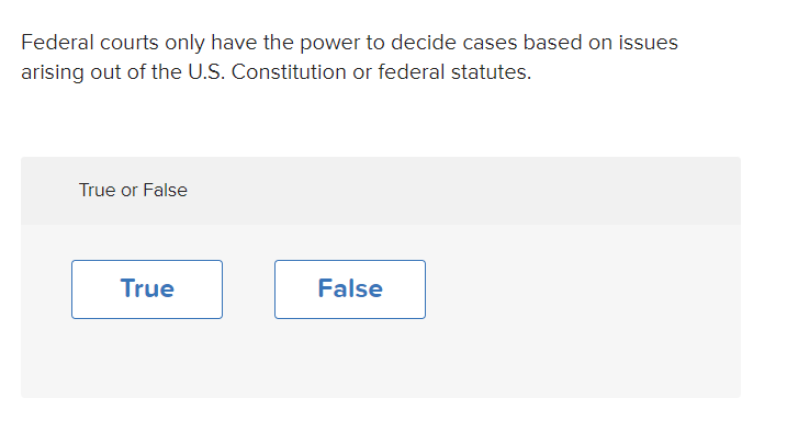 Solved Federal courts only have the power to decide cases | Chegg.com