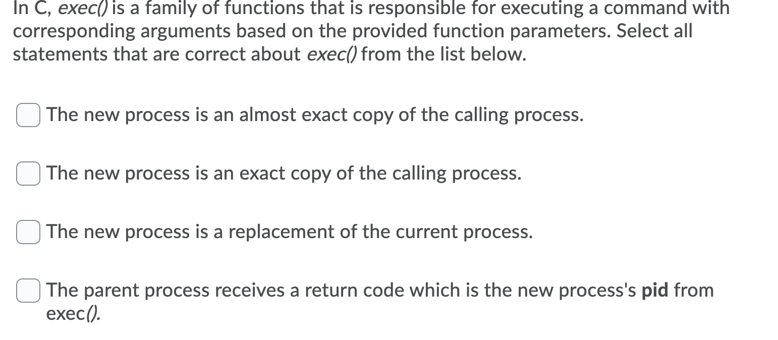 Solved In C, exec() is a family of functions that is | Chegg.com