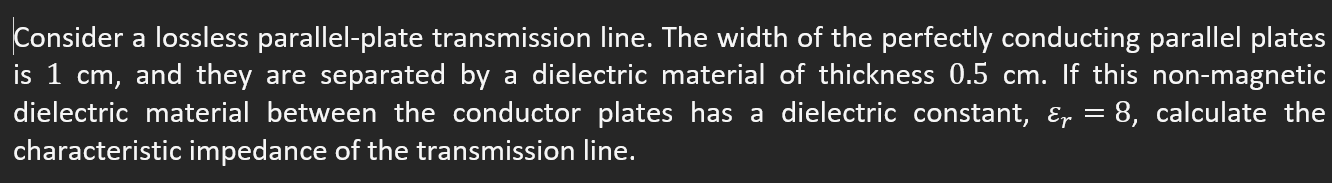 Solved Consider a lossless parallel-plate transmission line. | Chegg.com