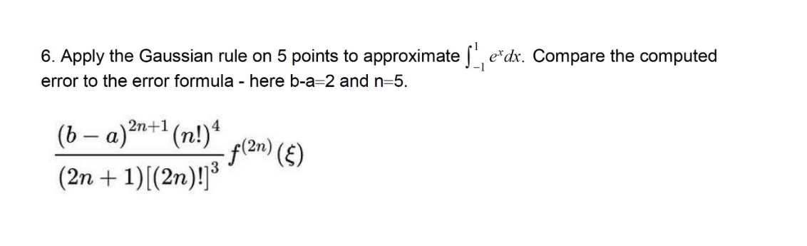 Solved 6. Apply the Gaussian rule on 5 points to approximate | Chegg.com