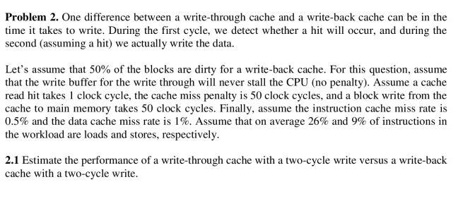 Solved Problem 2. One difference between a write-through | Chegg.com