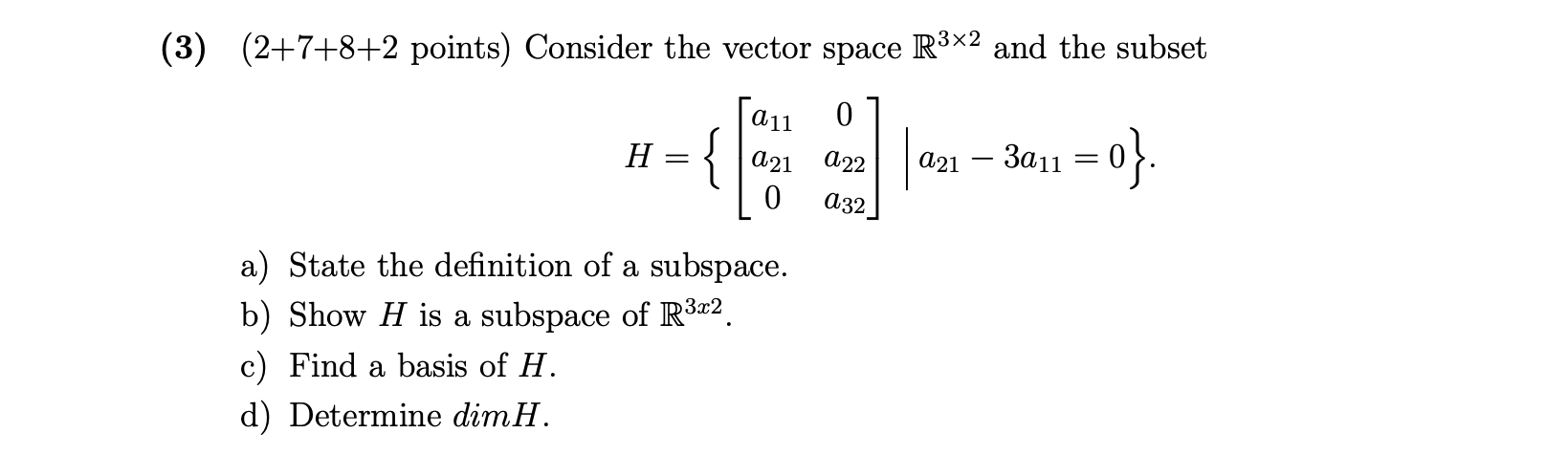 Solved (3) (2+7+8+2 points) Consider the vector space R3×2 | Chegg.com