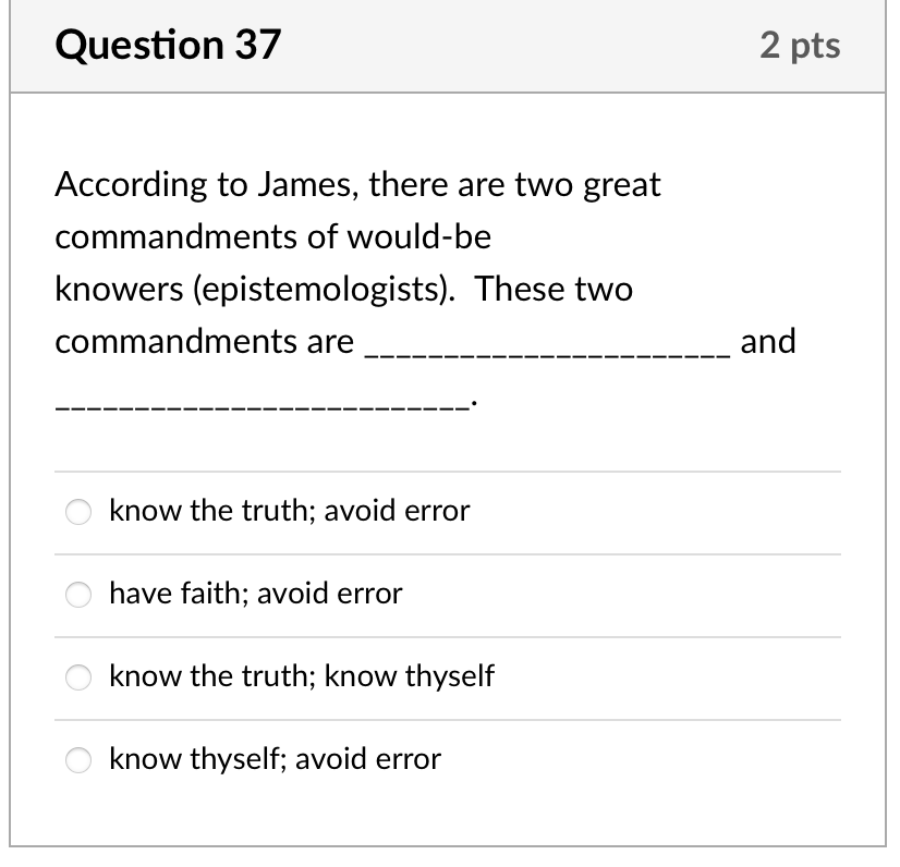 Solved Question 37 2 pts According to James, there are two | Chegg.com