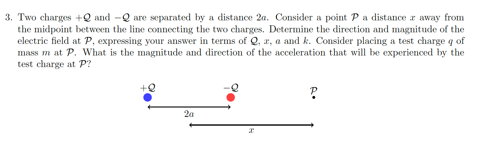 Solved 3. Two charges +Q and −Q are separated by a distance | Chegg.com