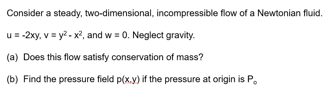 Solved Consider a steady, two-dimensional, incompressible | Chegg.com