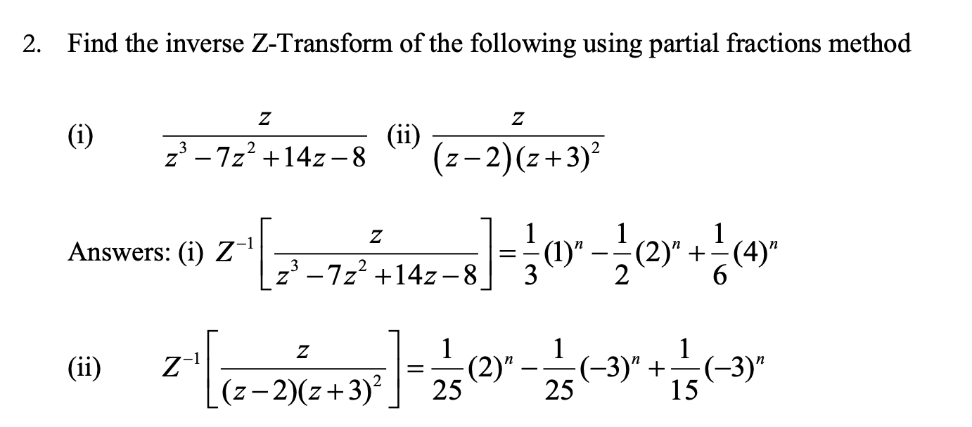 Solved Find the inverse Z-Transform of ﻿the following using | Chegg.com