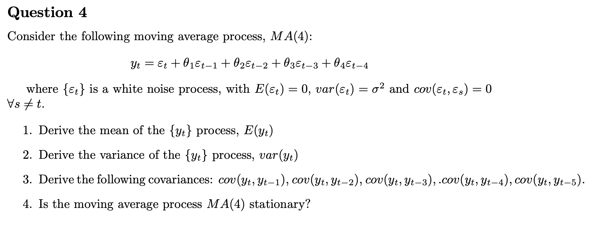 Solved Consider the following moving average process, MA(4) | Chegg.com