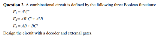 Solved Question 2. A combinational circuit is defined by the | Chegg.com