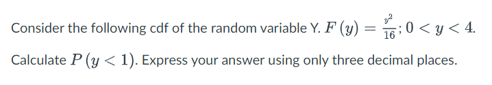 Solved Consider the following cdf of the random variable Y. | Chegg.com Solved Consider the following cdf of the random variable Y. | Chegg.com