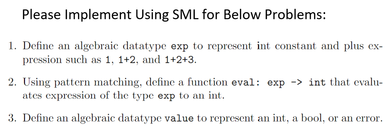 Please Implement Using SML for Below Problems: 1. | Chegg.com