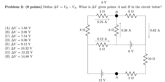 Solved 8 V Problem 2: (8 points) Define ΔV=VB−VA. What is ΔV | Chegg.com