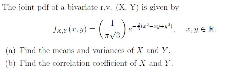 Solved The joint pdf of a bivariate r.v. (X, Y) is given by | Chegg.com