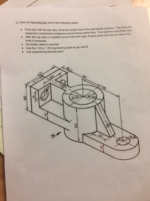 Solved Draw the front and top view of the following object. | Chegg.com