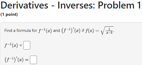 Solved Derivatives - Inverses: Problem 1 (1 point) Find a | Chegg.com